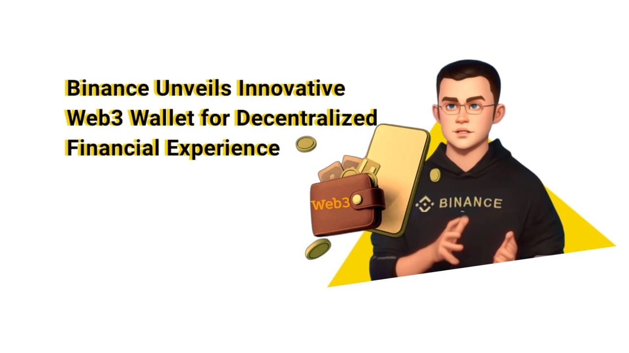 Binance Unveils Innovative Web3 Wallet for Decentralized Fin | VRNS95 ...