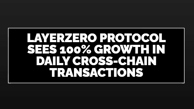 The data from LayerZero Scan indicates significant growth in | Crypto ...