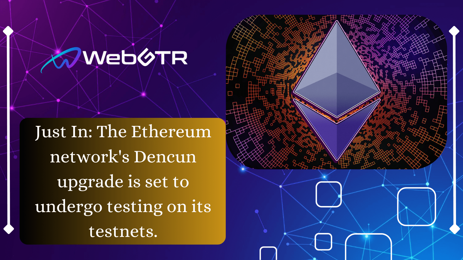 Just In: The Ethereum network's Dencun upgrade is set to und | WebGTR on Binance Square