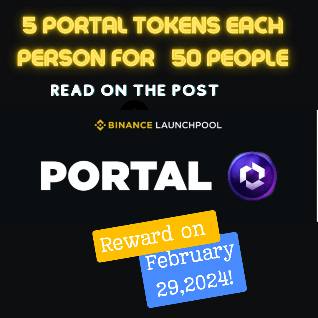 5 PORTAL TOKENS EACH FOR 50 PEOPLE ON FEBRUARY 29, 2024! Go | Kasonso ...