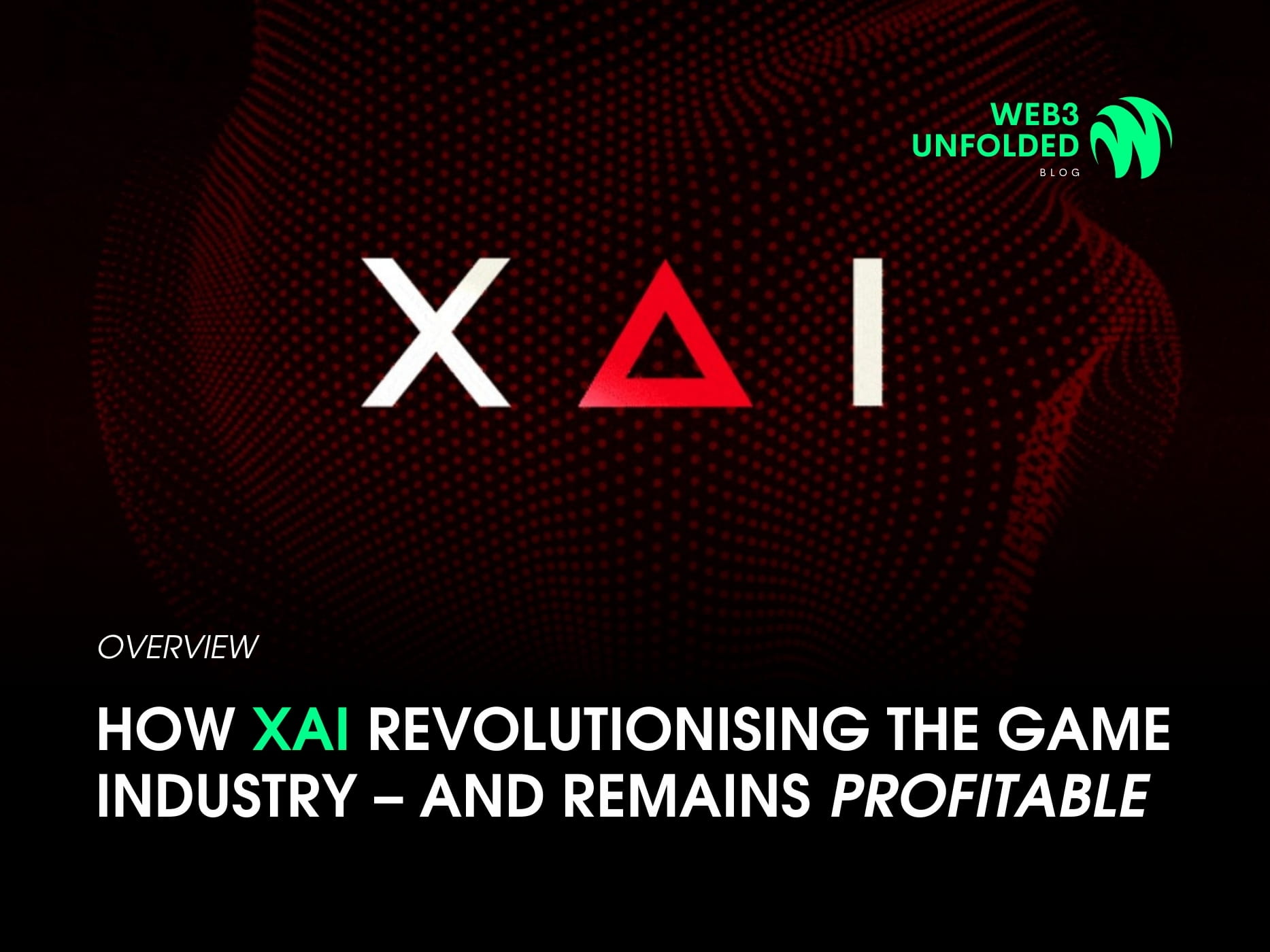 How XAI revolutionising the game industry – and remains prof | WEB3 ...