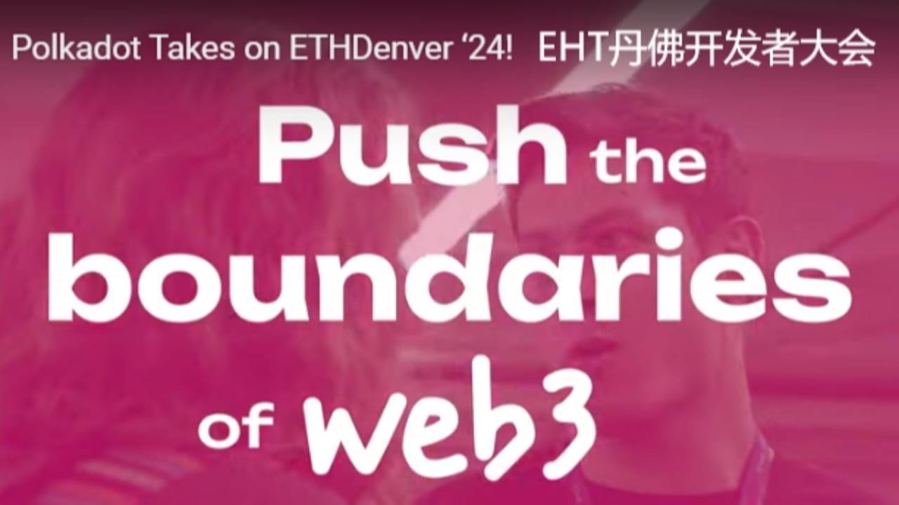 Polkadot @ETH Denver 2024 Developer Conference will be held on February ...