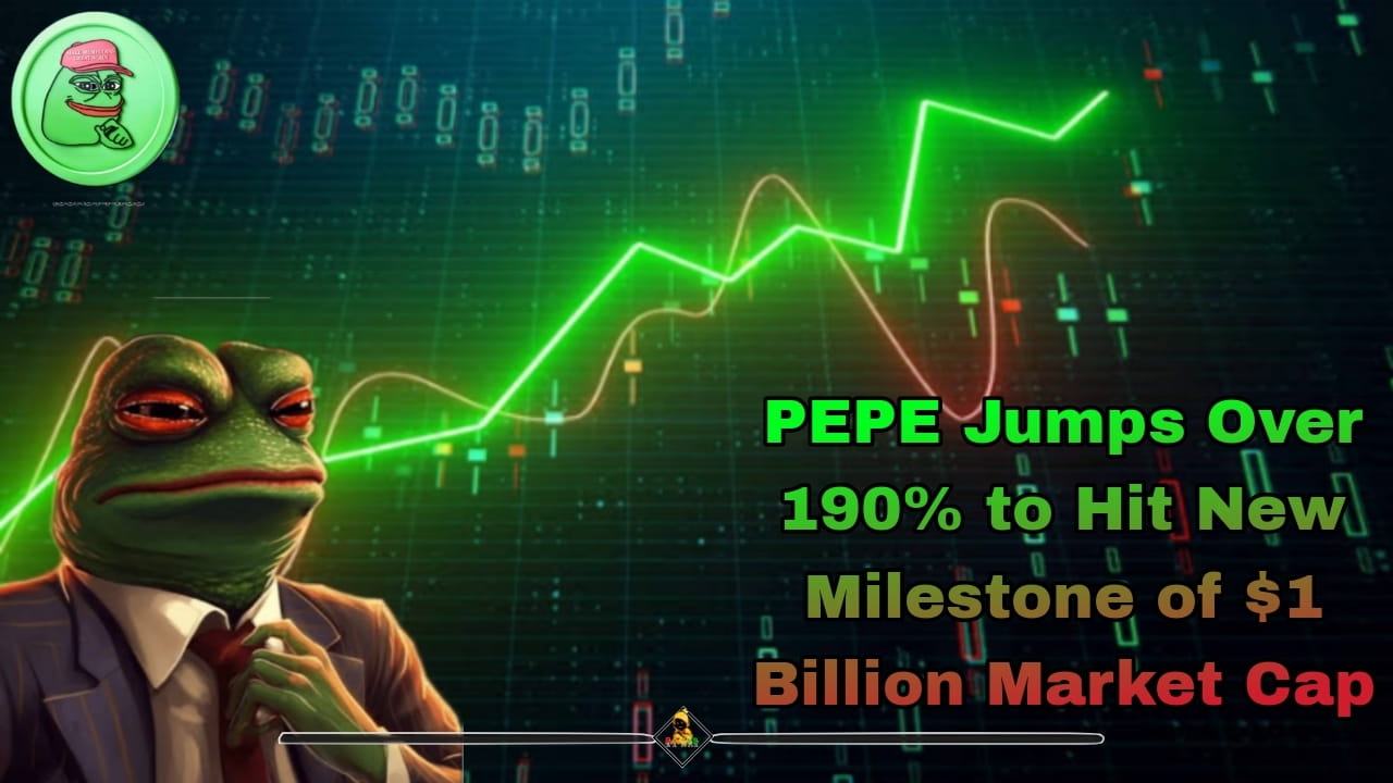 PEPE Jumps Over 190% to Hit New Milestone of $1 Billion Mark | market ...