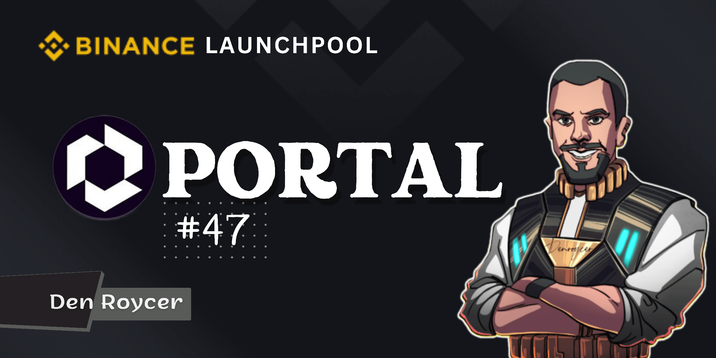 We took our place on Binance Launchpool $PORTAL and we are c | Den Roycer on Binance Square