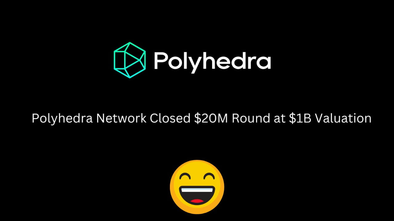 Polyhedra Network Hits $1 Billion Valuation Amidst Crypto Innovation Surge | CoinPhoton on ...