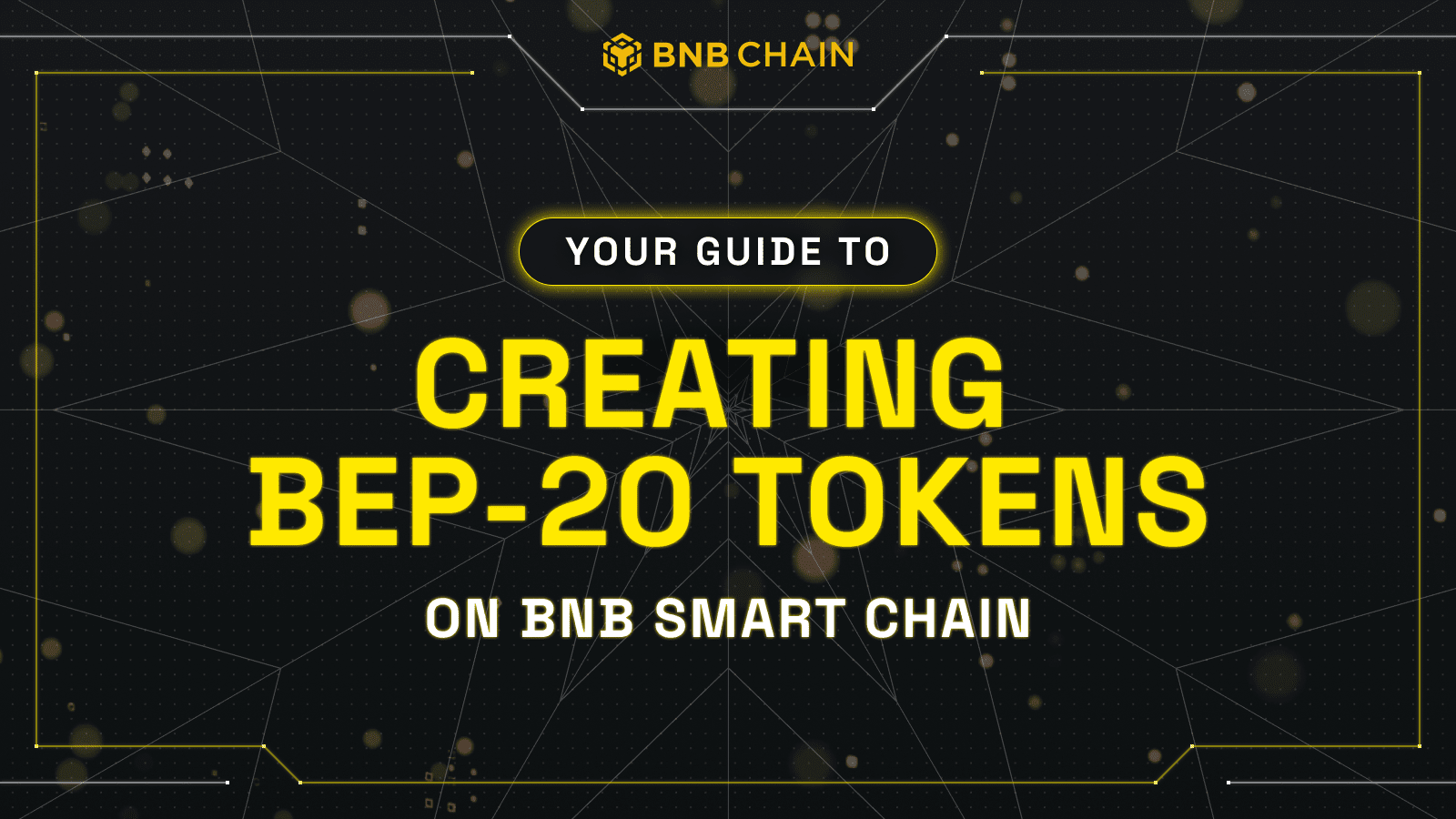 Your Guide to Creating BEP-20 Tokens on BNB Smart Chain ...