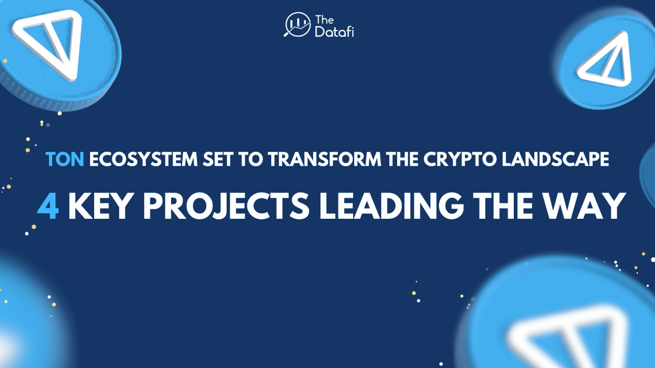 TON Ecosystem Set to Transform the Crypto Landscape | 4 Key Projects ...