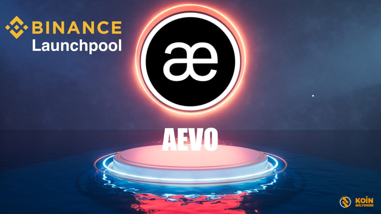 Aevo is the 48th project to be launched on the Binance Launchpool system | koinmilyoner on ...