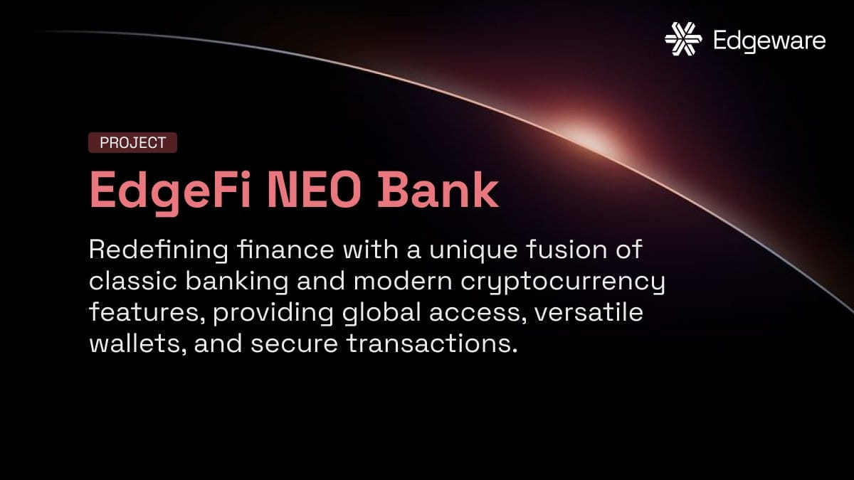 Edgeverse Projects : EdgeFi NEO Bank🌟 💫EdgeFi leads finan | Bharathcoorg on Binance Square