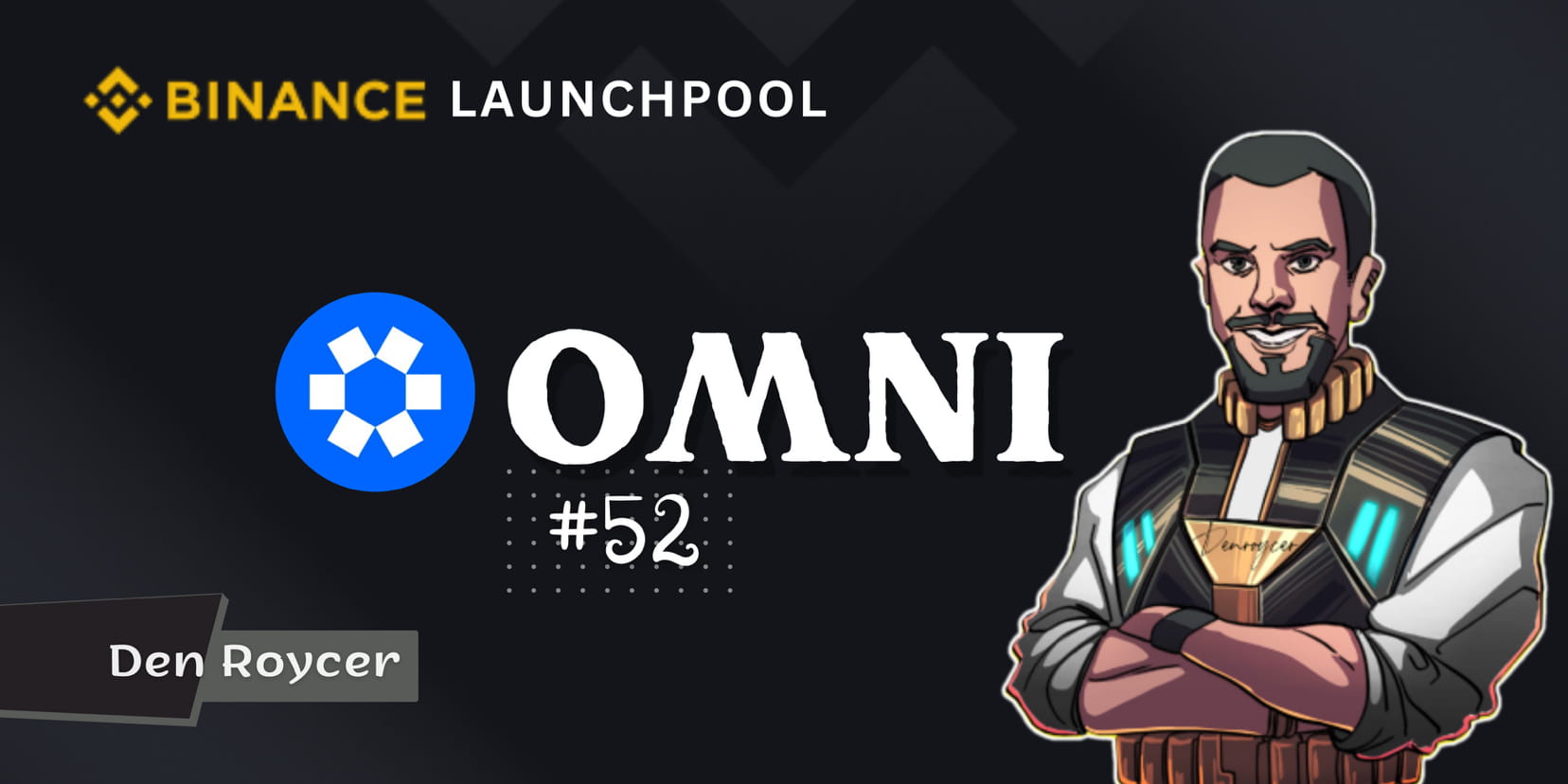 Binance 52nd Launchpool project! $OMNI 🔥 Those who want to | Den Roycer ...