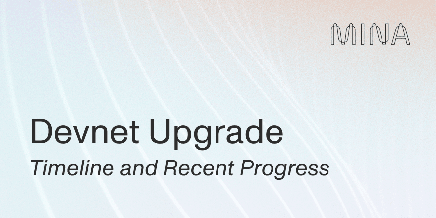 Mina’s Devnet upgrade is the final milestone before the majo | Mina Protocol on Binance Square