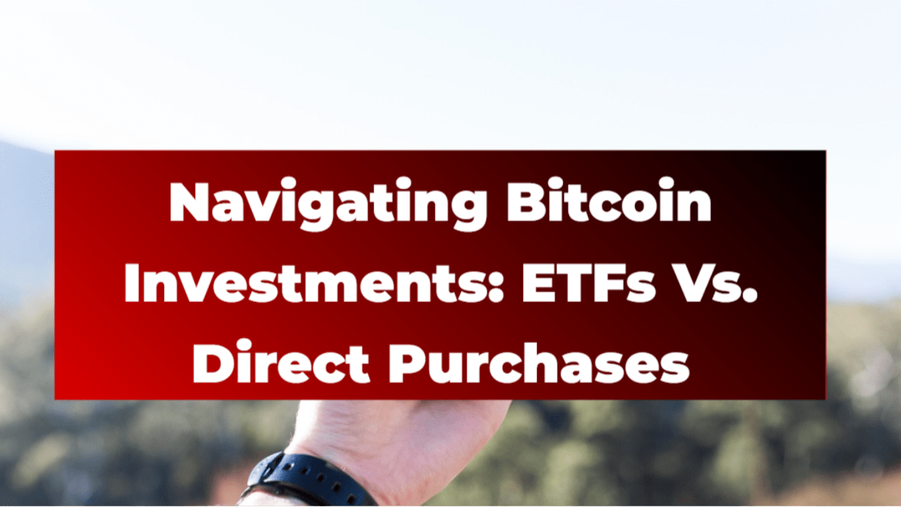 Navigating Bitcoin Investments: ETFs vs. Direct Purchases | Crypto PM ...