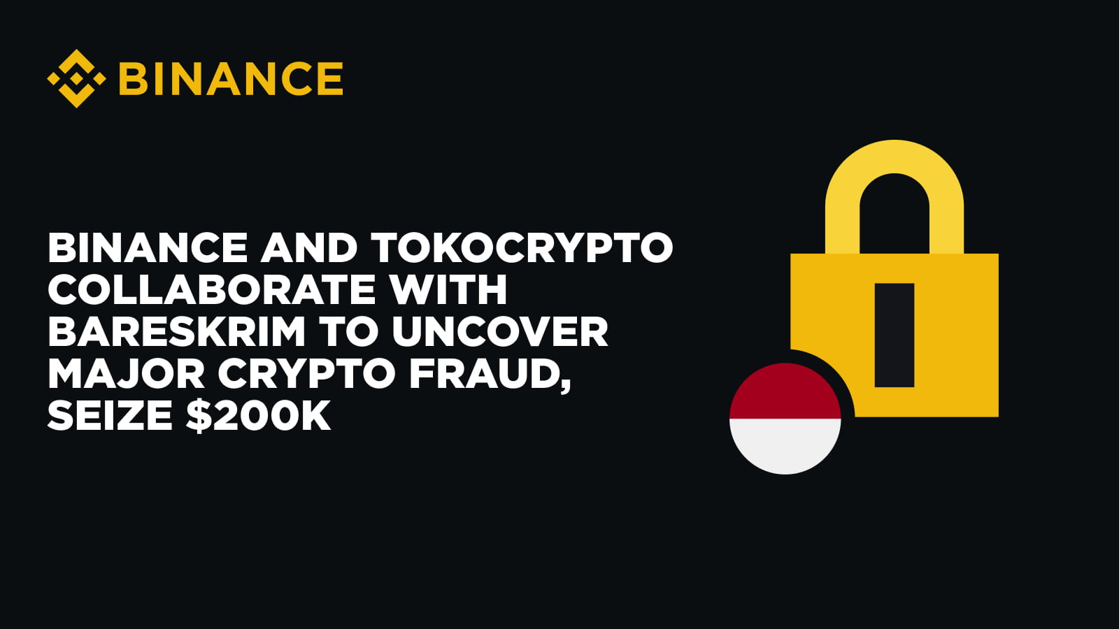 Binance and Tokocrypto team up with Indonesian law enforcement to uncover major crypto fraud ...