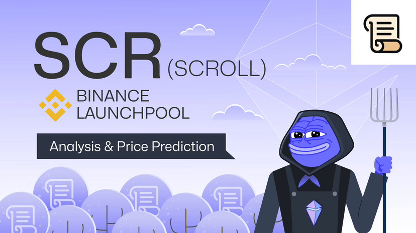 📣 Scroll ($SCR) on Binance Launchpool: Price Prediction and Analysis | CriptoWay on Binance Square