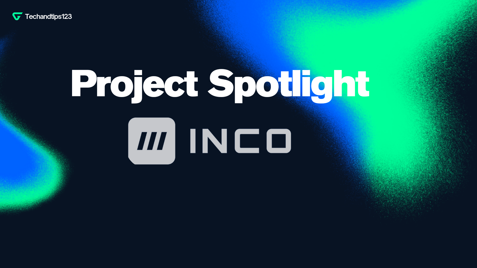Project Spotlight : Inco | Techandtips123 on Binance Square