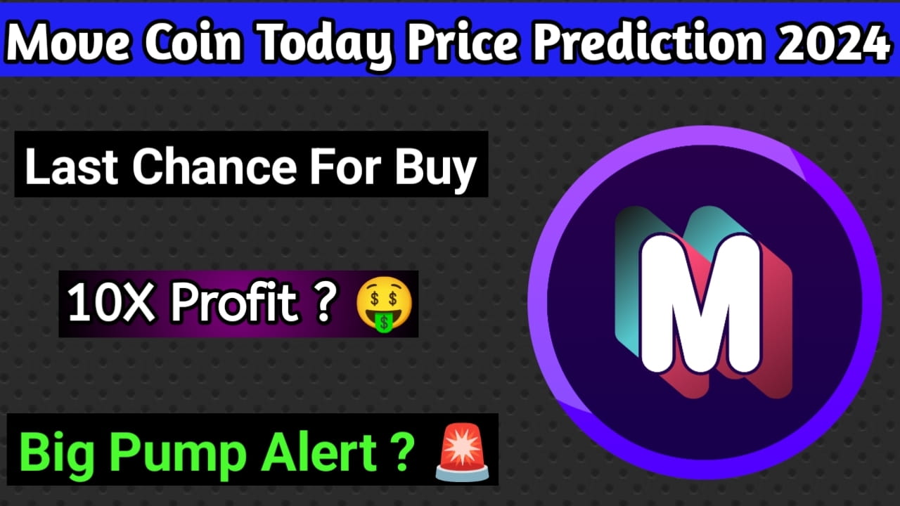 $MOVE Coin Price Prediction 2024 | $MOVE Coin Today News | $MOVE Coin ...