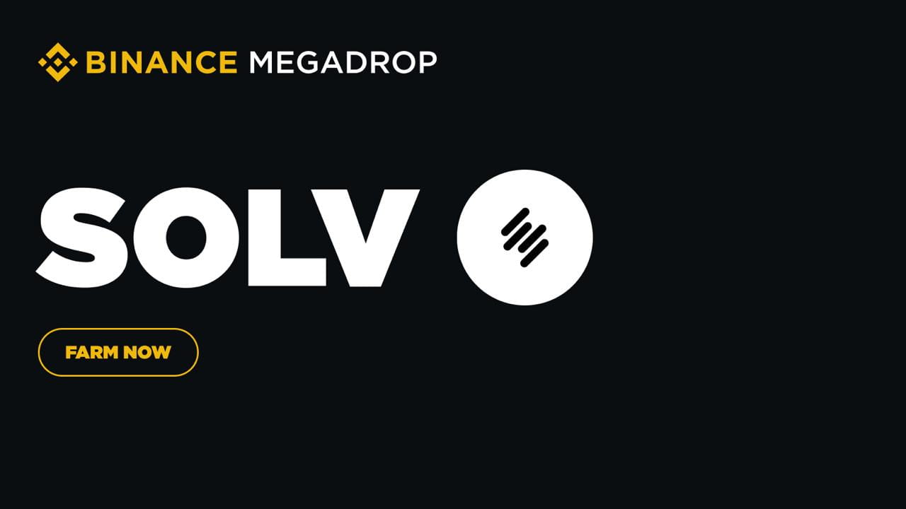 Binance Launches 3rd Project on Binance Megadrop - Solv Protocol (SOLV) | Htp96 on Binance Square