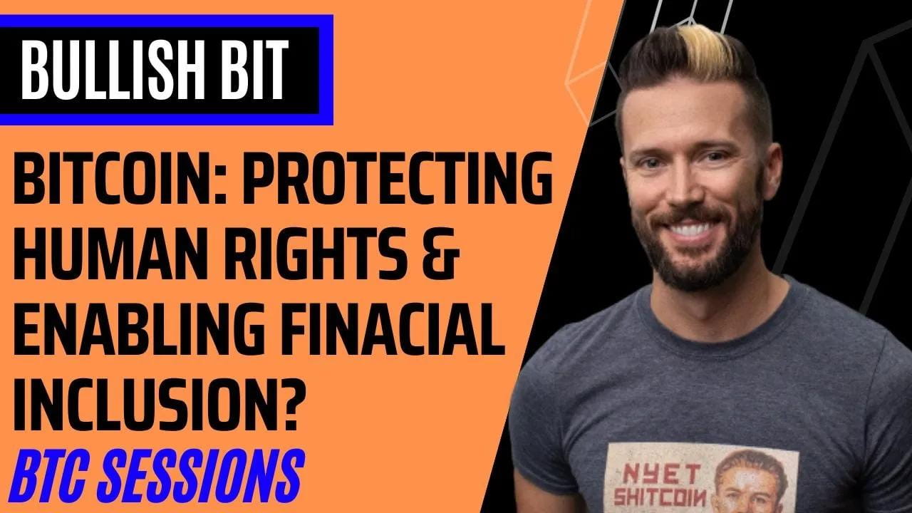Bitcoin: The Key to Protecting Human Rights & Financial Inclusion ...