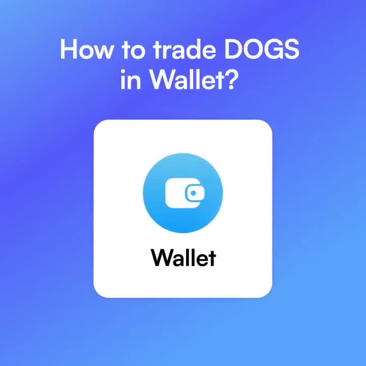 Buy $DOGS with no fees via @wallet_tg https://t.me/wallet/start ...