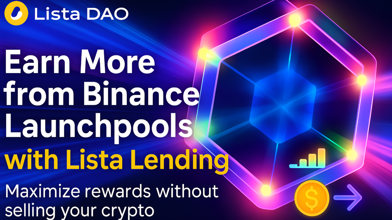How to Use Lista Lending to Participate in Binance Launchpool and Maximize Returns | Crypto PM ...