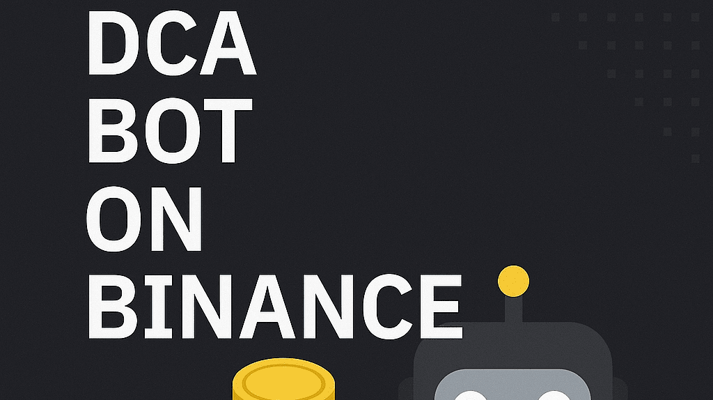 Bot DCA en Binance: Una forma inteligente de obtener beneficios de mercados volátiles [Guía 2025 ...