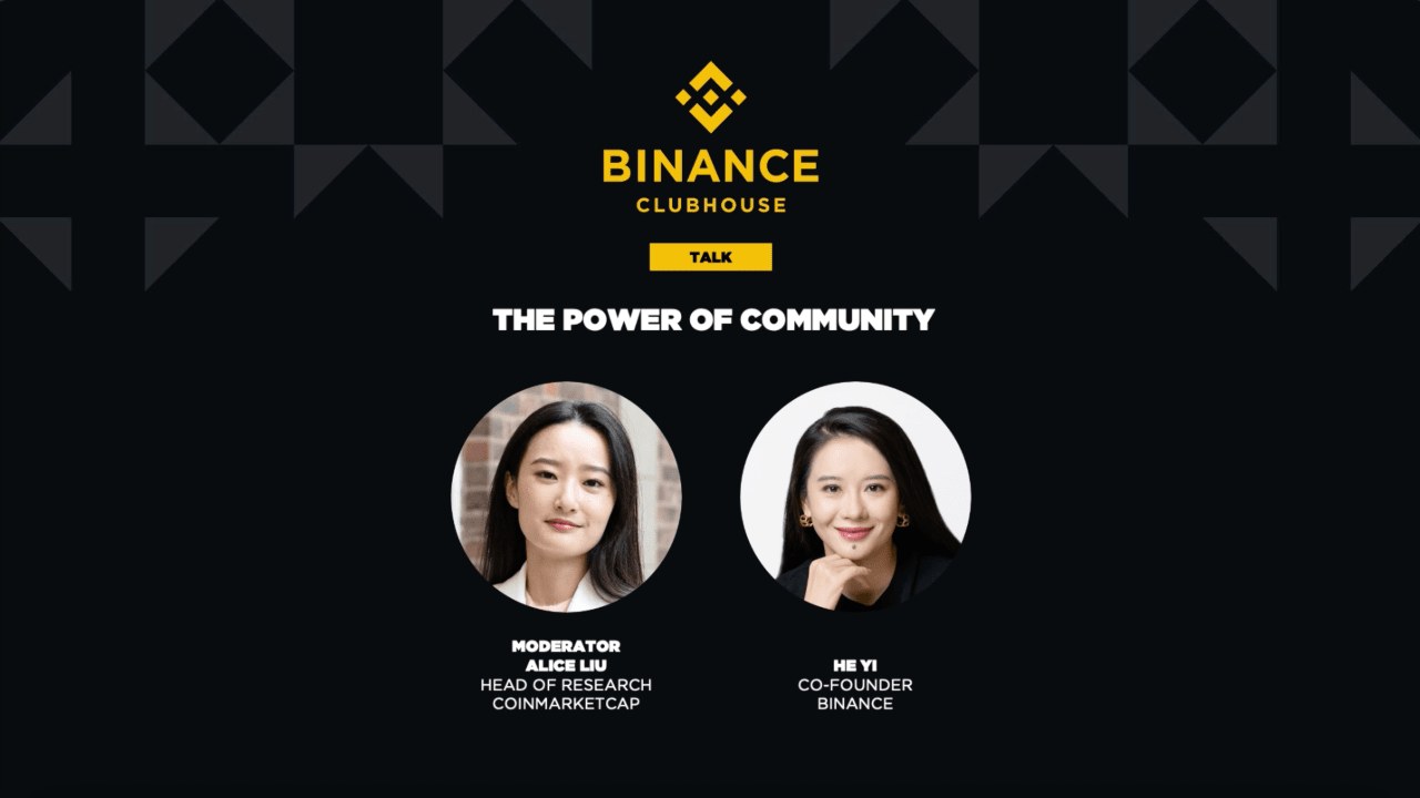 Binance Clubhouse | The Power of Community | @heyi Moderator: Alice Liu | Head of Research ...
