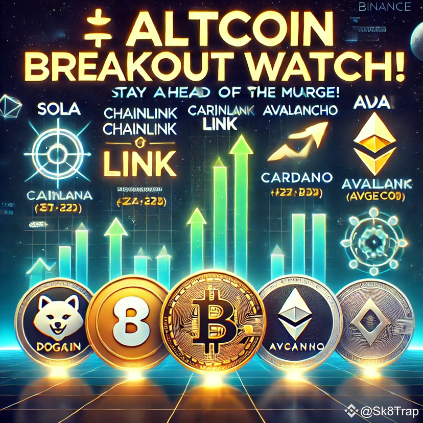 🚀 Altcoin Breakout Watch: Top Tokens Poised for a Surge! 🚀 | Sk8Trap on Binance Square