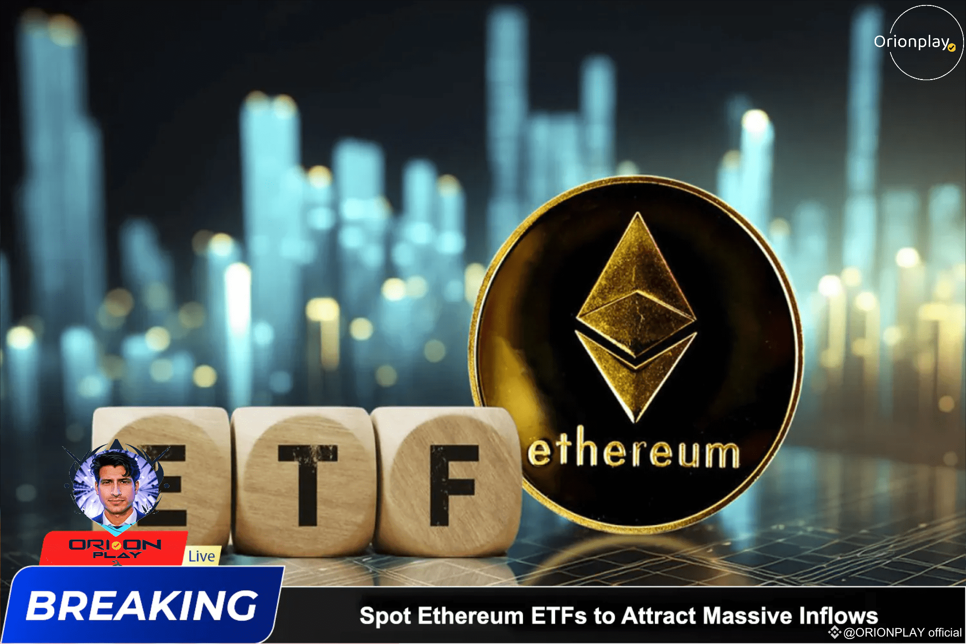 Spot Ethereum ETFs to Attract Massive Inflows 💰 Ethereum E | ORIONPLAY ...