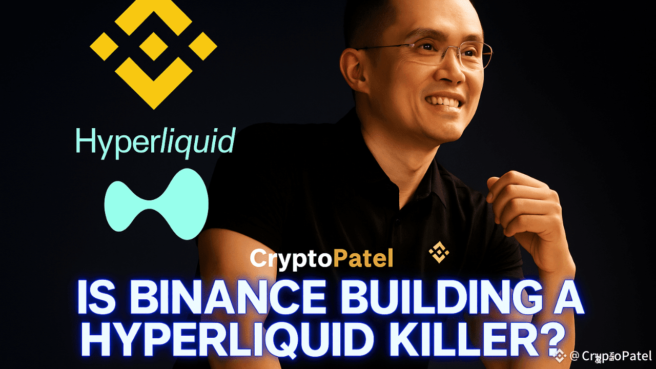 IS BINANCE BUILDING A HYPERLIQUID KILLER? | CryptoPatel on Binance Square