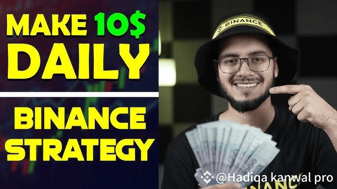 Unlock $10 Daily on Binance—No Upfront Investment! | Hadiqa Crypto Master on Binance Square