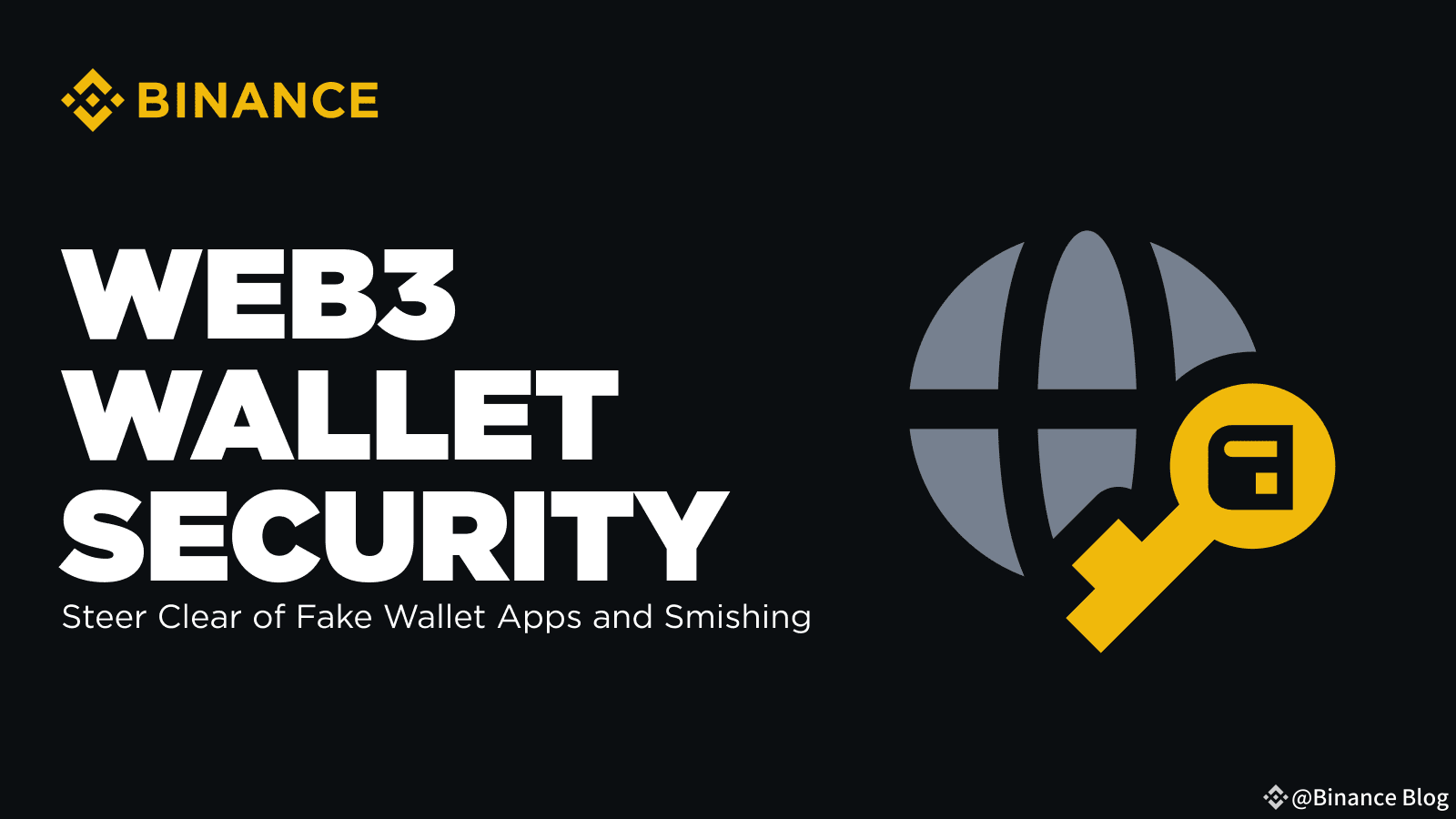 Web3 Wallet Security: Steer Clear of Fake Wallet Apps and Smishing | Binance Blog on Binance Square