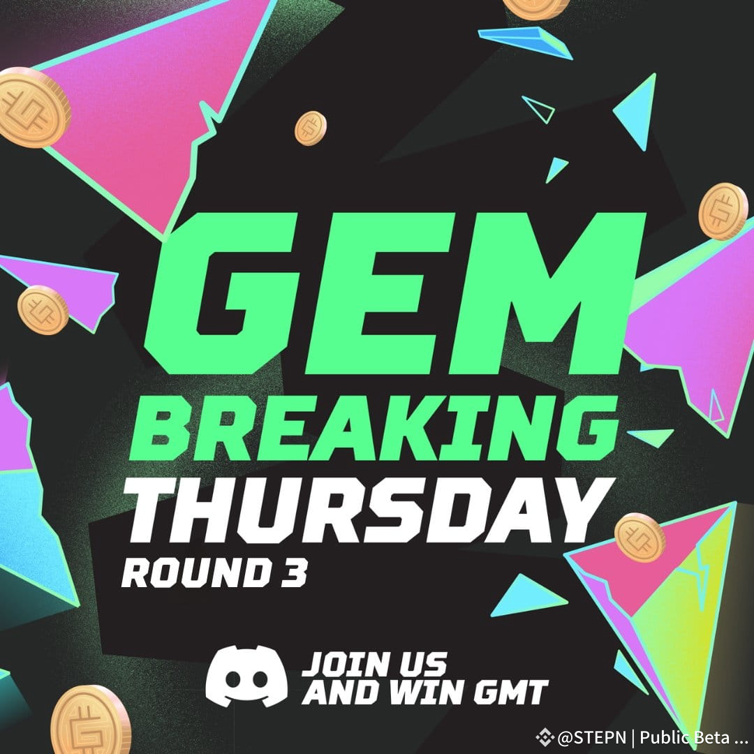 Last chance to join Gem Breaking Thursdays! 💎 Today is you | STEPN ...