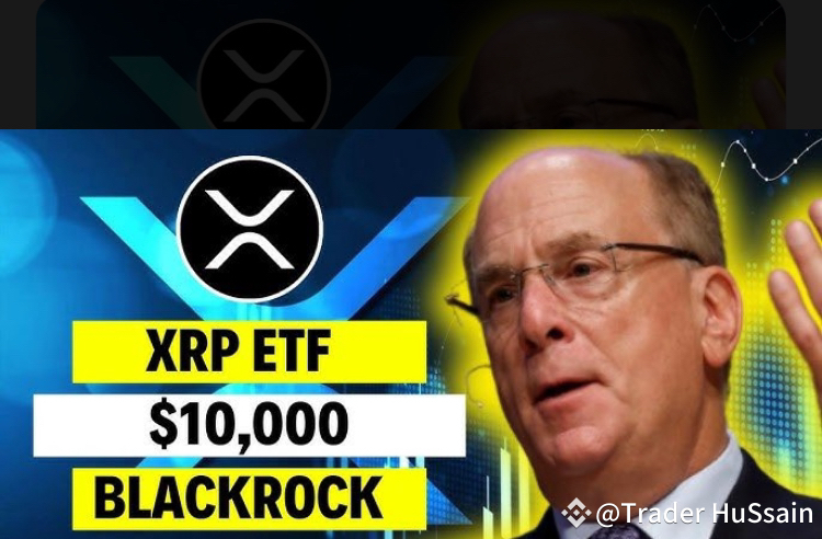 💥 JUST IN: BlackRock’s $9 Trillion Move into #XRP! 🚀 The | Trader HuSsain on Binance Square