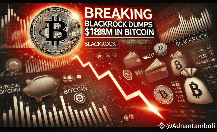 💥BREAKING: BlackRock Dumps $188.7M in Bitcoin – What’s Thei | Adnantamboli on Binance Square