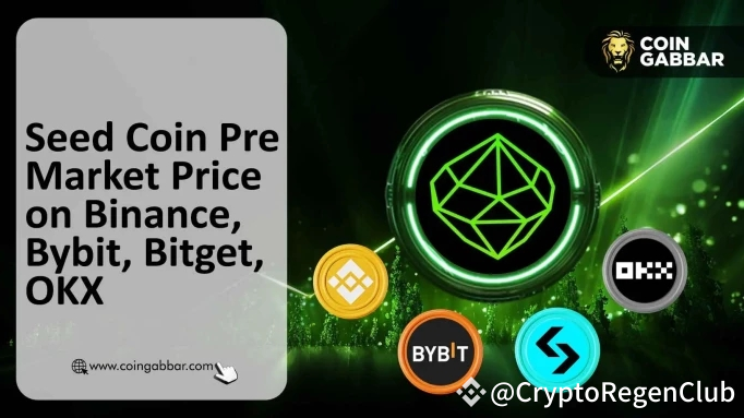 Seed Coin Pre Market Price: Binance, Bybit, OKX, Bitget, XT | Crypto ...