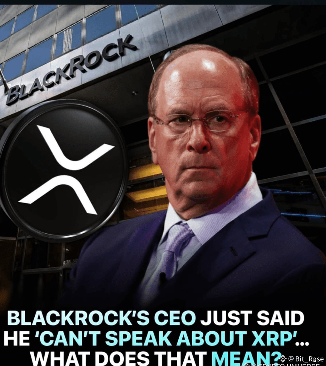 👀 I CAN'T TALK ABOUT $XRP BlackRock CEO What’s really | Bit_Rase on ...