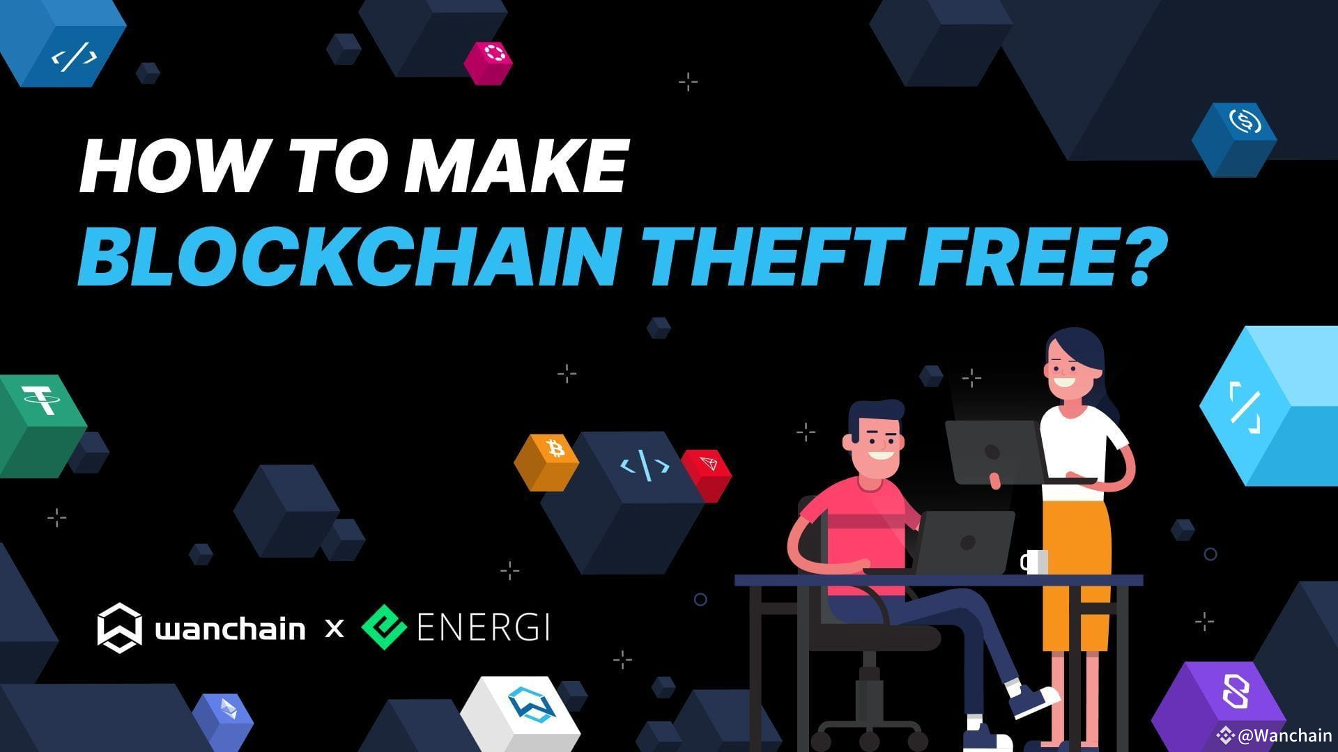 Tired of the endless blockchain scams? What if there was a c | Wanchain ...