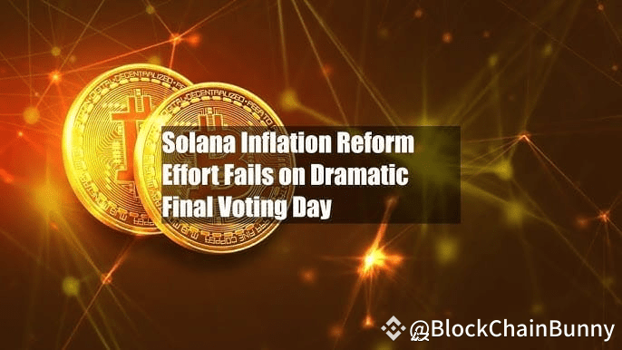 📢 Solana Inflation Reform Effort fails on Dramatic final ...