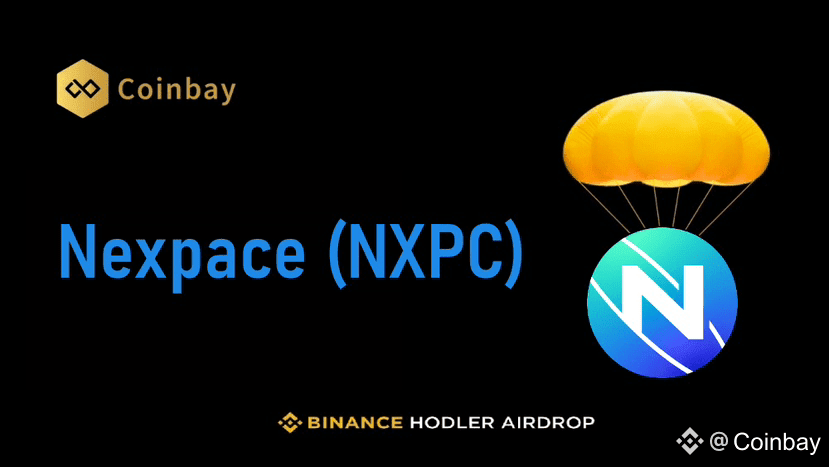 Nexpace (NXPC) launches on Binance HODLer Airdrops Binance, | Coinbay on Binance Square