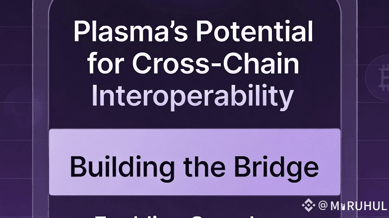 Plasma’s Potential for Cross-Chain Interoperability | MrRUHUL on ...
