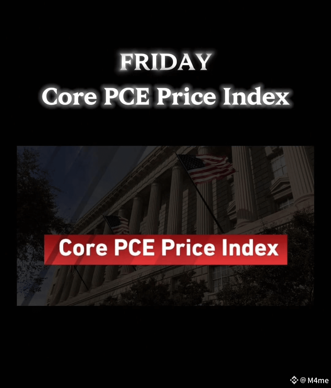 Friday Is Core PCE Price | M4me on Binance Square