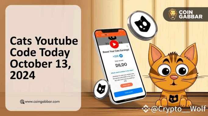 Cats Youtube Code Today October 13, 2024: Boost Your Earnings! | Crypto Wolfㅤ on Binance Square