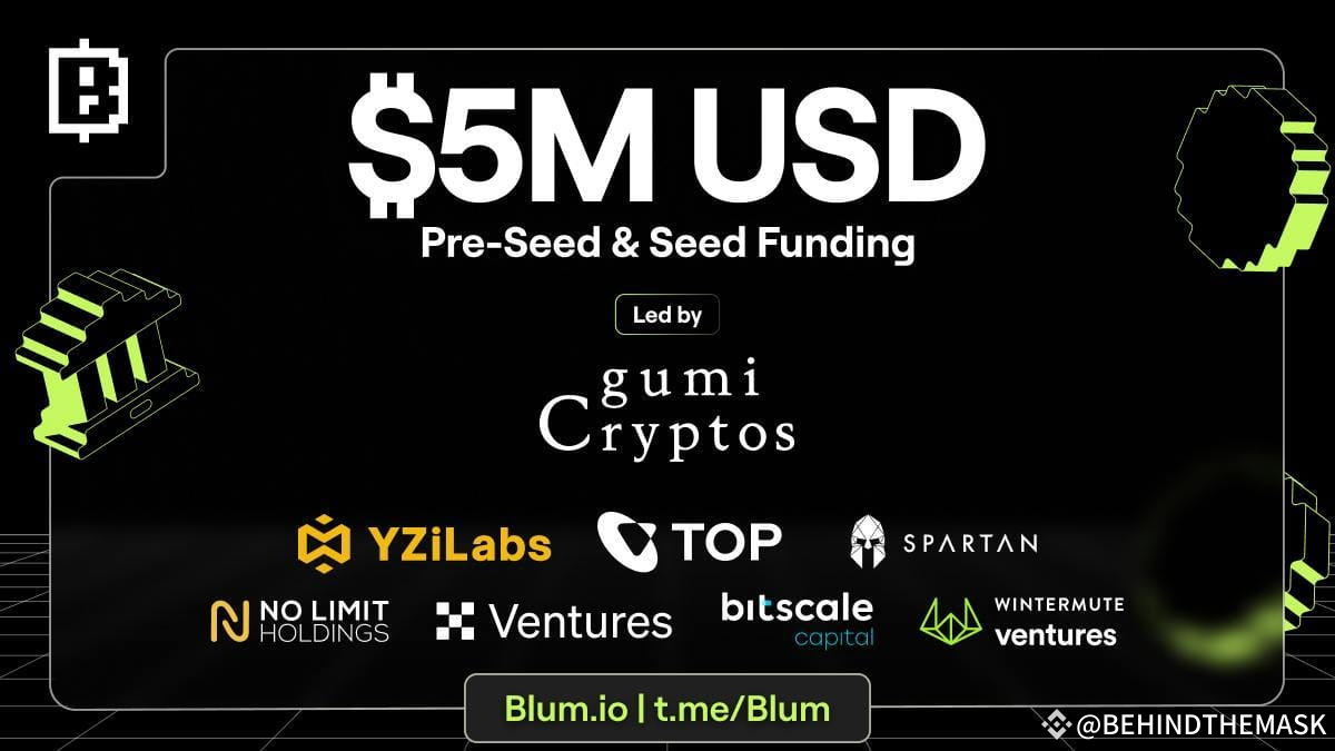 🚨BREAKING: Blum has secured $5M in pre-seed and seed fundin ...