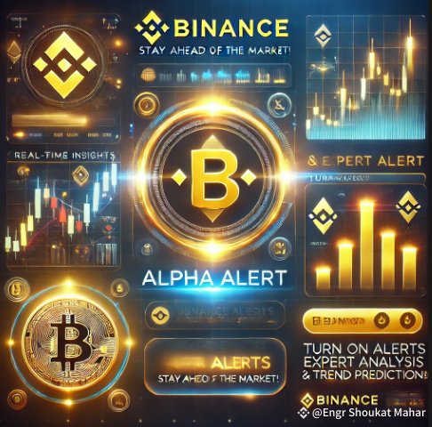#BinanceAlphaAlert Binance Alpha Alert: Stay Ahead of the M | Engr Shoukat Mahar on Binance Square