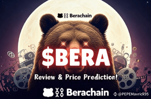 🐻🔥 Berachain ($BERA ) Price Prediction: A Massive 242% Sur | PEPEMavrick95 on Binance Square