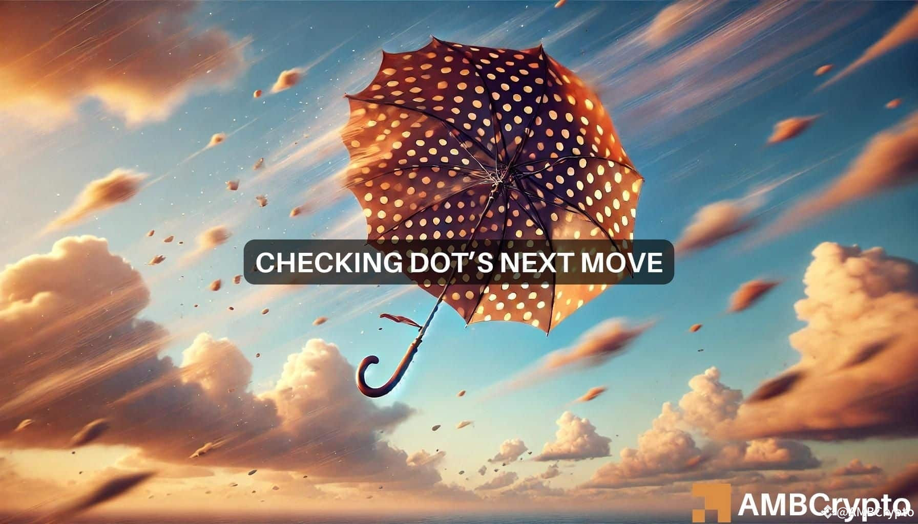 Here’s what Polkadot holders can expect after THIS breakout | AMBCrypto on Binance Square