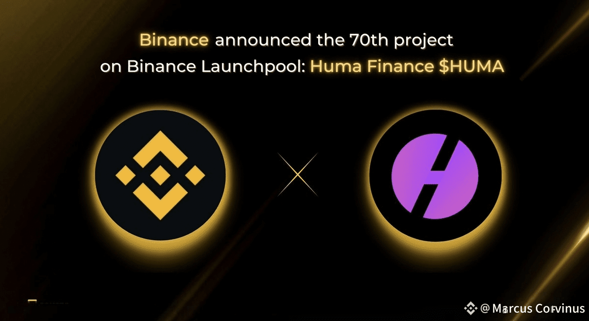 HUMA | The 70th Binance Launchpool Gem | Marcus Corvinus on Binance Square