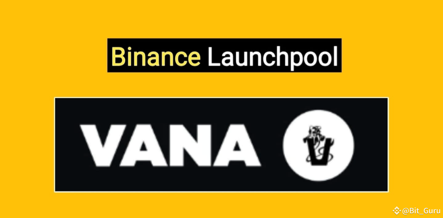 Binance Launchpool: Introducing $VANA ! 🚀 Stake $BNB & $F | Bit_Guru on Binance Square