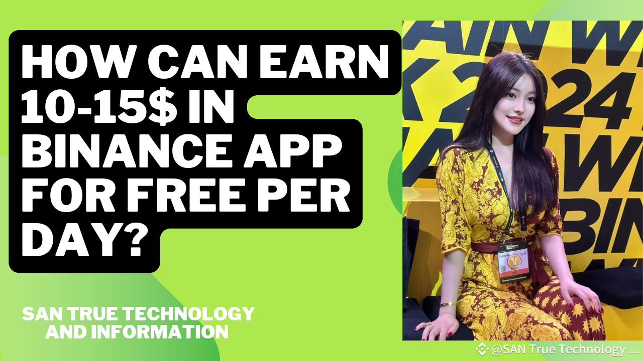 How can earn 10-15$ in Binance app for free per day? | SAN True ...