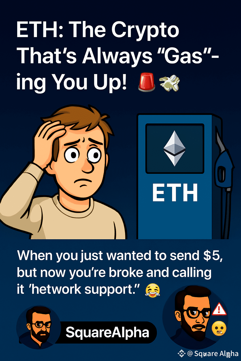 $ETH : The Crypto That’s Always “Gas”-ing You Up! ⛽💸 Ether | Square Alpha on Binance Square